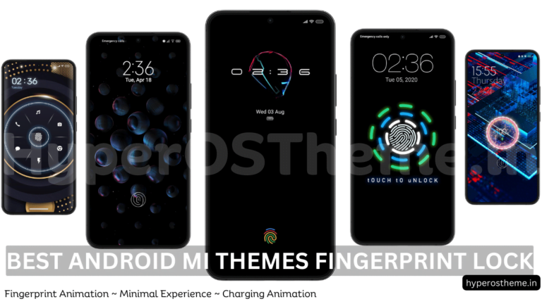 7 Best Android MI Themes Fingerprint Lock for MIUI & HyperOS - HyperOS Themes